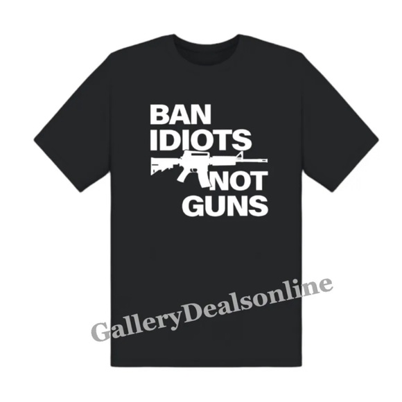 Gildan | Shirts | Ban Idiots Not Guns Tshirt S3x 2nd Amendment America ...